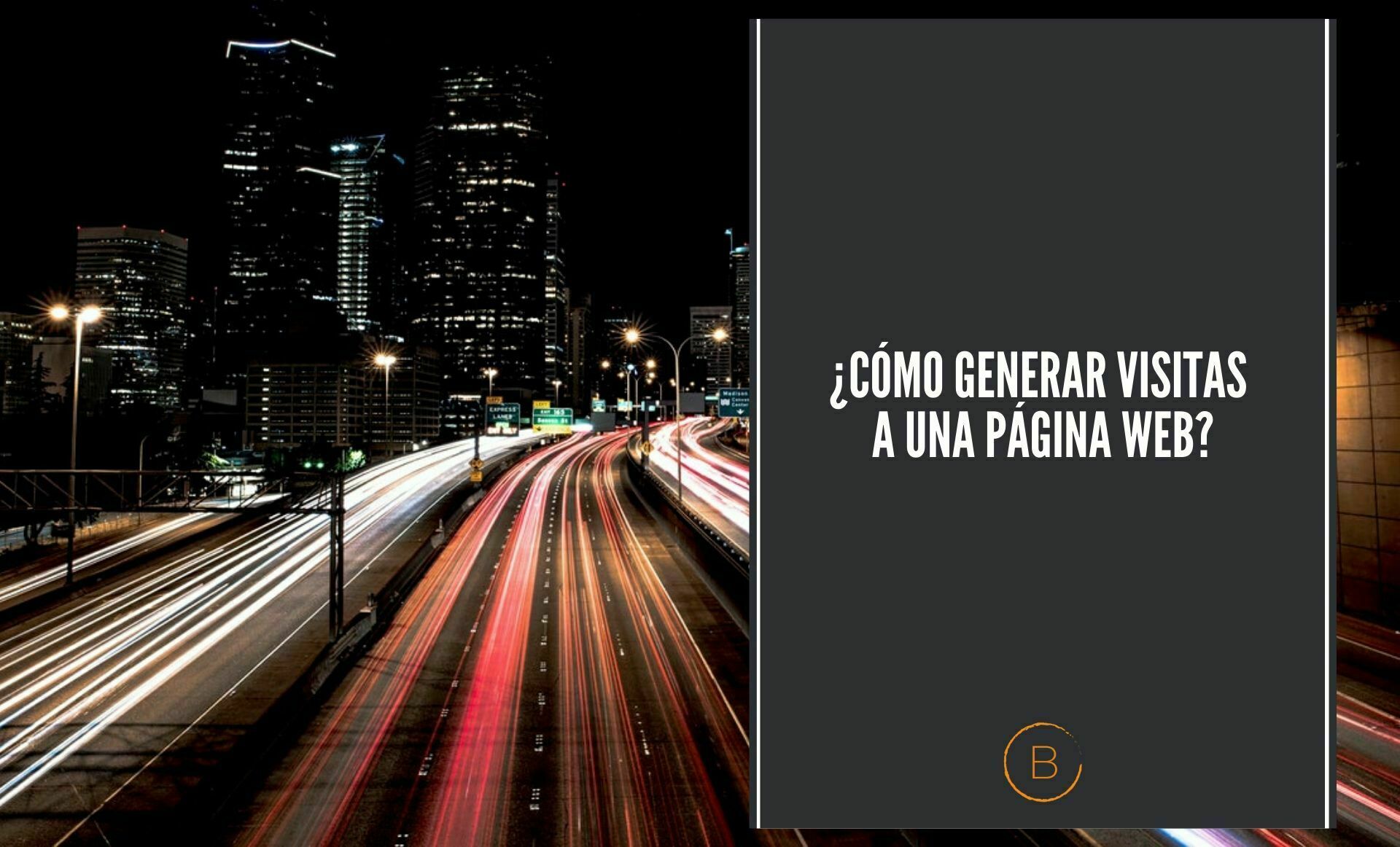 ¿Cómo generar visitas a una página web? - Bernal Digital: Marketing ...